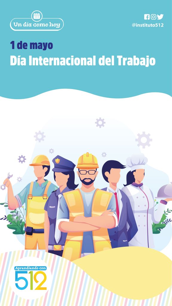 Día Internacional del Trabajo - Aprendiendo con 512
