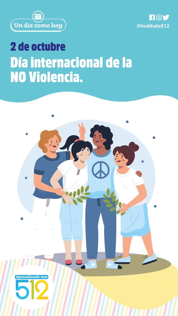 Día Internacional de la No Violencia - Aprendiendo con 512